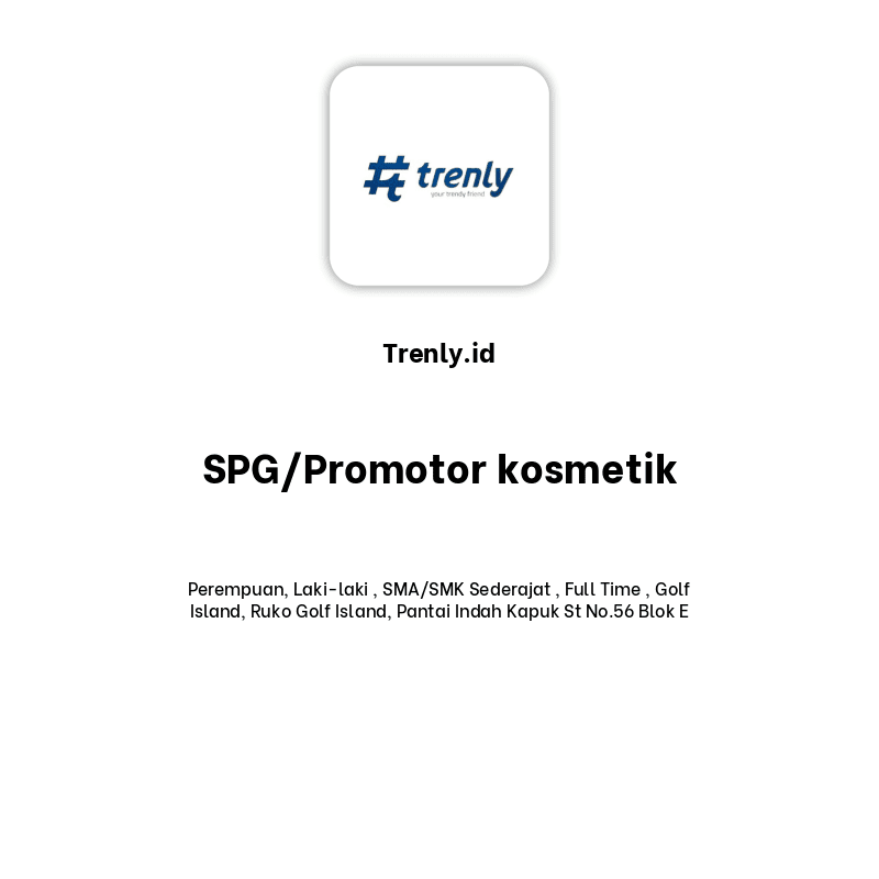 Lowongan Kerja SPG/Promotor kosmetik di Trenly.id Juli 2024 - Jobnas