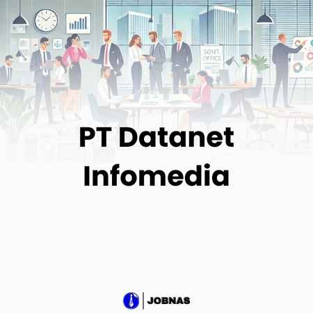 Tag: PT Datanet Infomedia - Jobnas