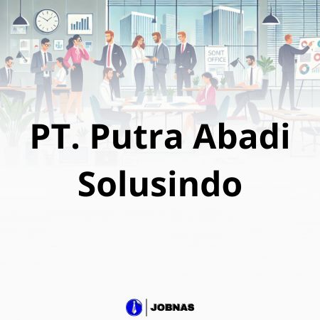 Tag: PT. Putra Abadi Solusindo - Jobnas